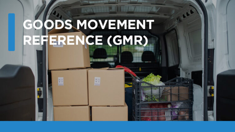 Goods Movement Reference (GMR) Business Advice and Growth Services